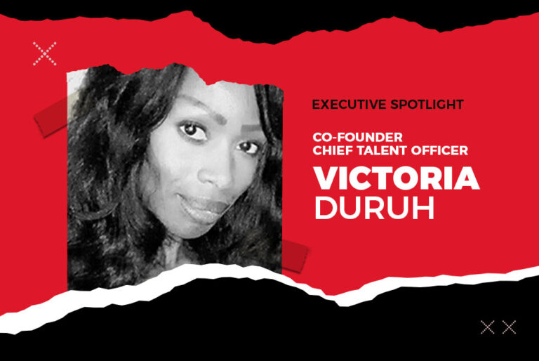 Leadership Profile: Co-Founder ‣ VICTORIA DURUH